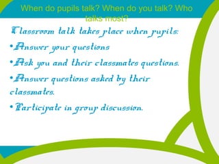 CLASSROOM TALK | PPT