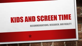 Kids and Screen Time | PPTX