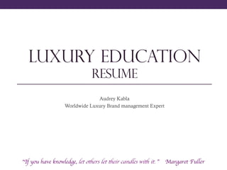 Luxury education US presentation - Audrey Kabla | PPT