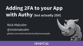 Adding Two Factor Authentication to your App with Authy | PPT