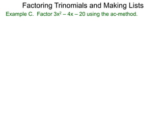 2 factoring trinomials the ac method and making lists-xc | PPTX