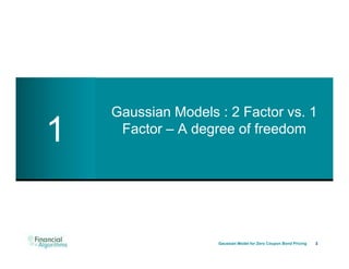 1 factor vs.2 factor gaussian model for zero coupon bond pricing final ...