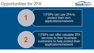 New Opportunities with Two Factor Authentication (2FA) - A How To | PPT