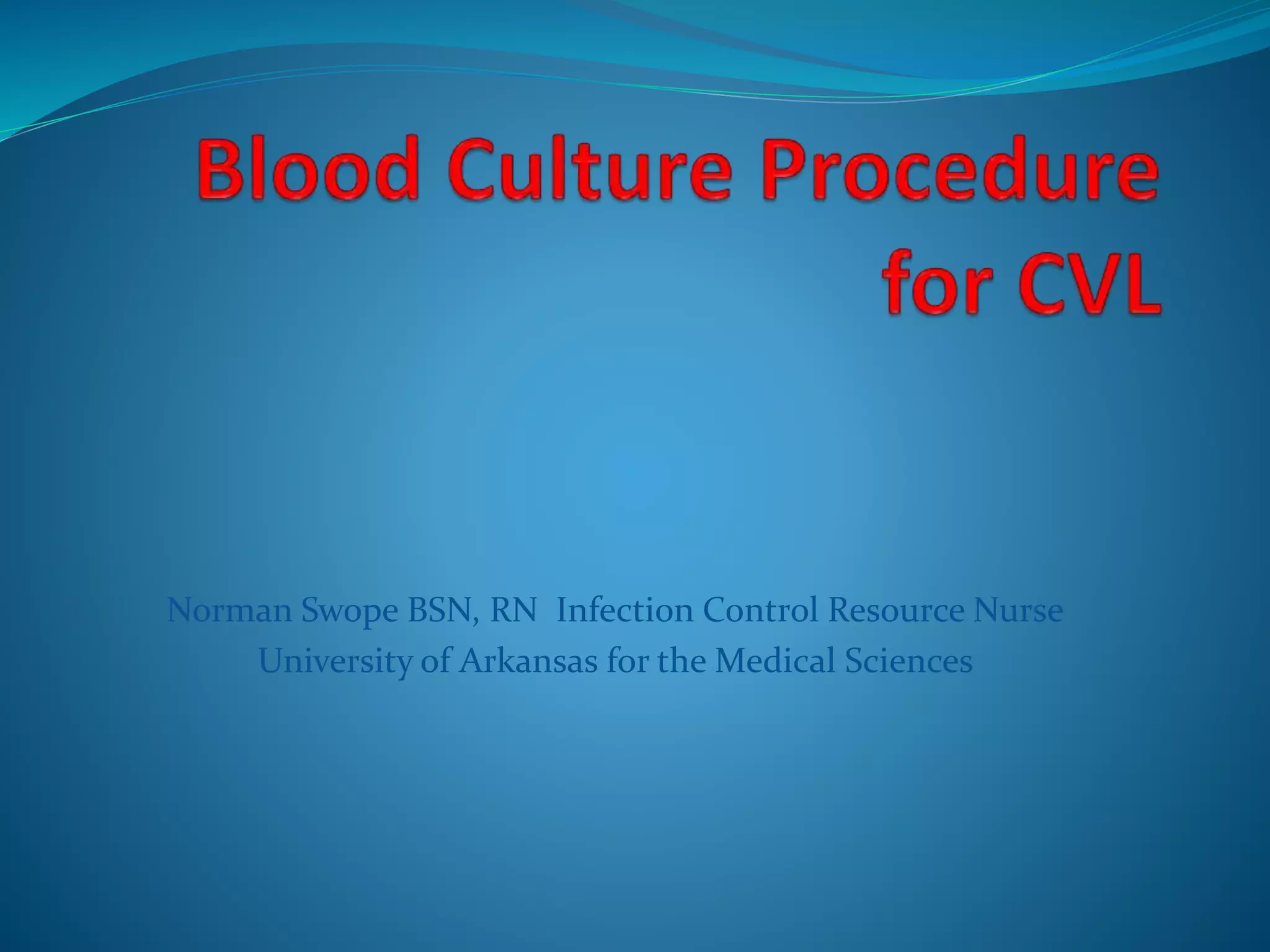 Blood Culture Procedure for CVL PP | PPTX