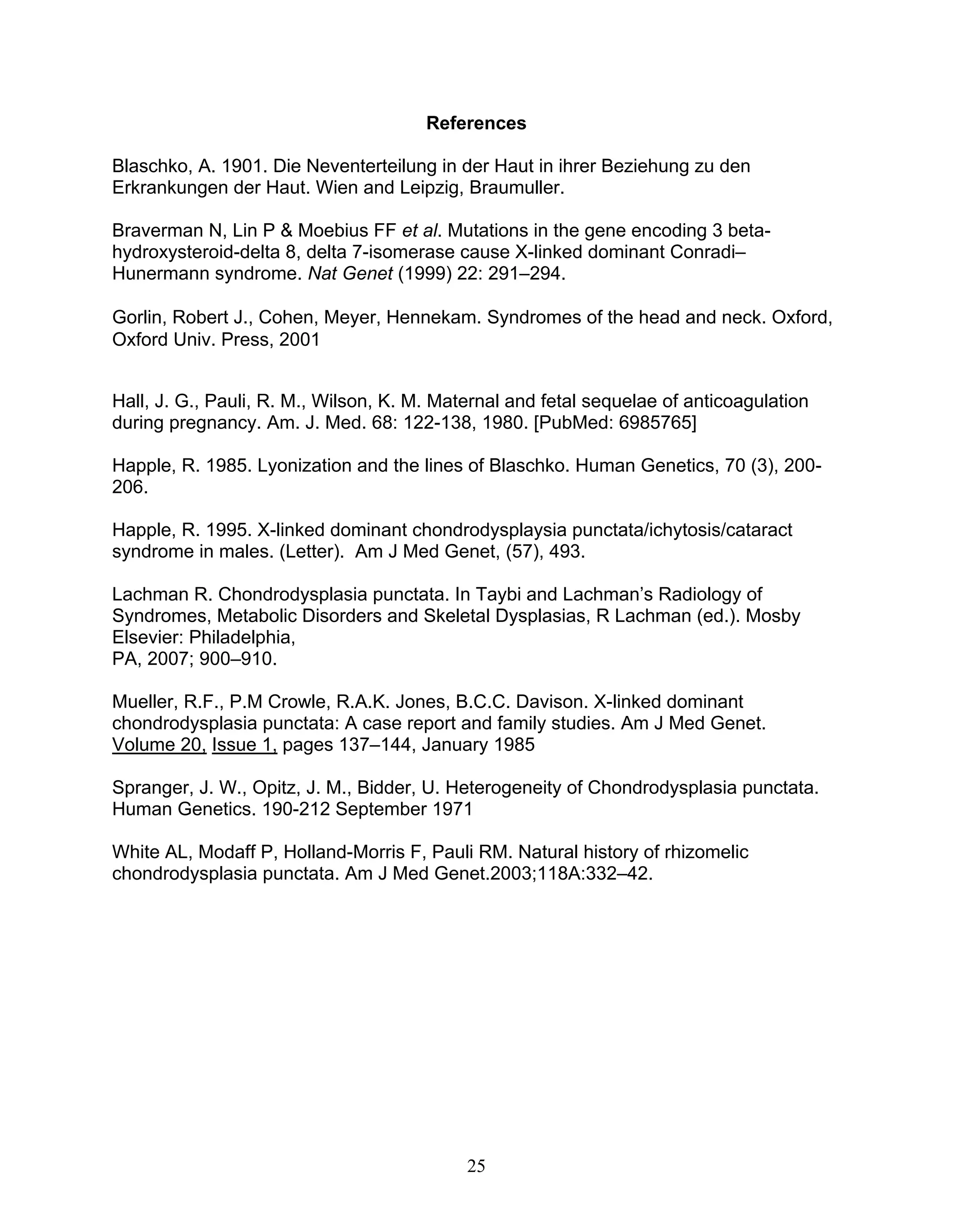 The Molecular Basis of Chondrodysplasia Punctata in an Affected Female ...