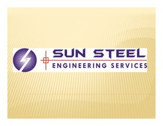 SUN STEEL ENGINEERING SERVICES Presentation | PPT