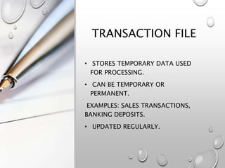 Fields record and files ,types of files from usage point of you | PPTX