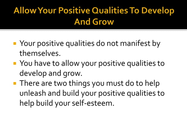 Focus on your positive qualities | PPTX | Family and Relationships