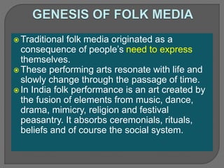 FOLK MEDIA FOR DEVELOPMENT COMMUNICATION | PPTX