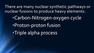 Formation of Light and Heavy Elements | PPTX