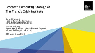 Research Computing Storage at the Francis Crick Institute | PPT