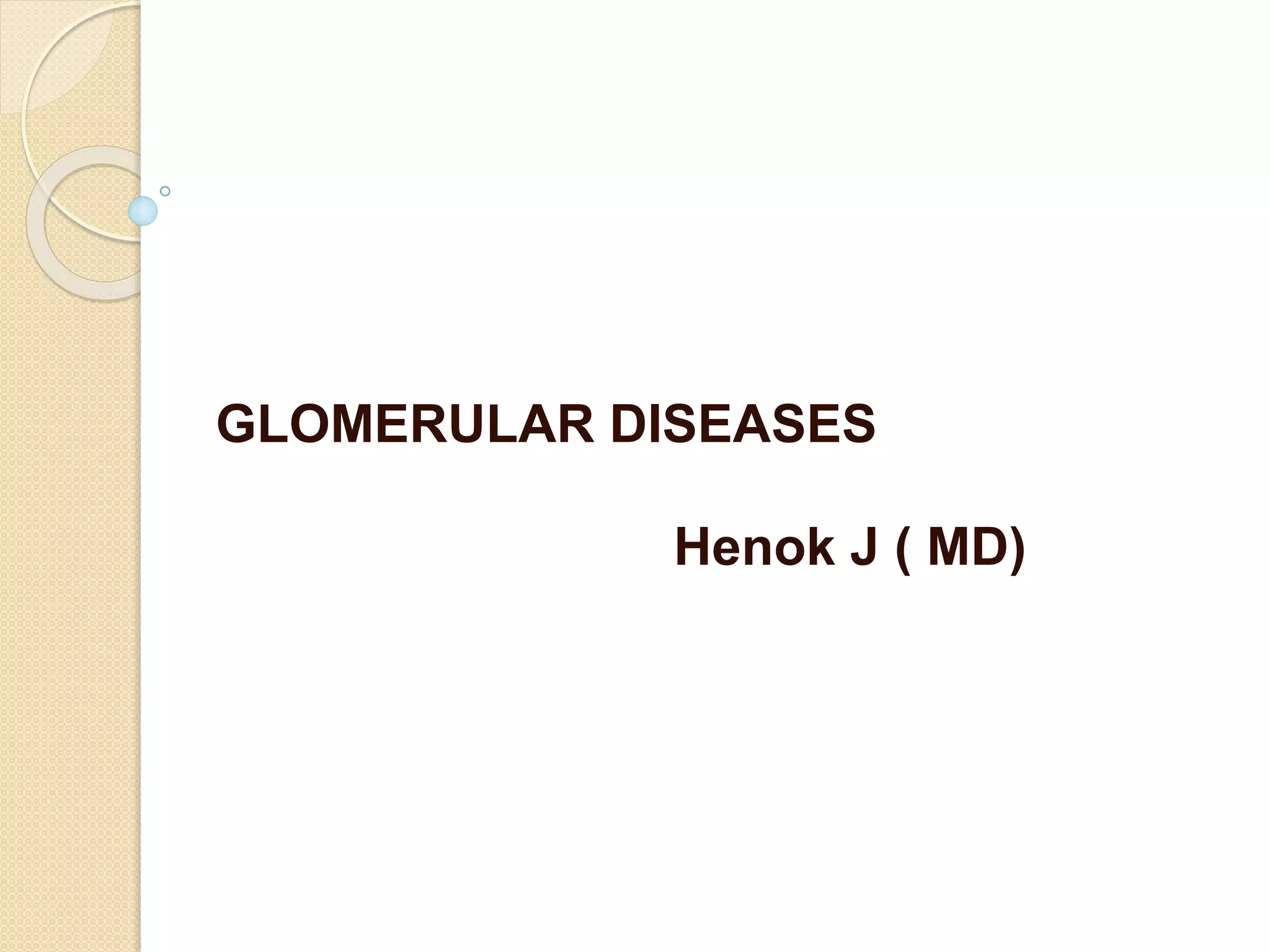 2 GLOMERULAR DISEASES.pptx