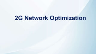 2G Network Optimization | PPTX