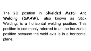 2G PRESENTATION IN SMAW AND THE ROOT PASS | PPTX