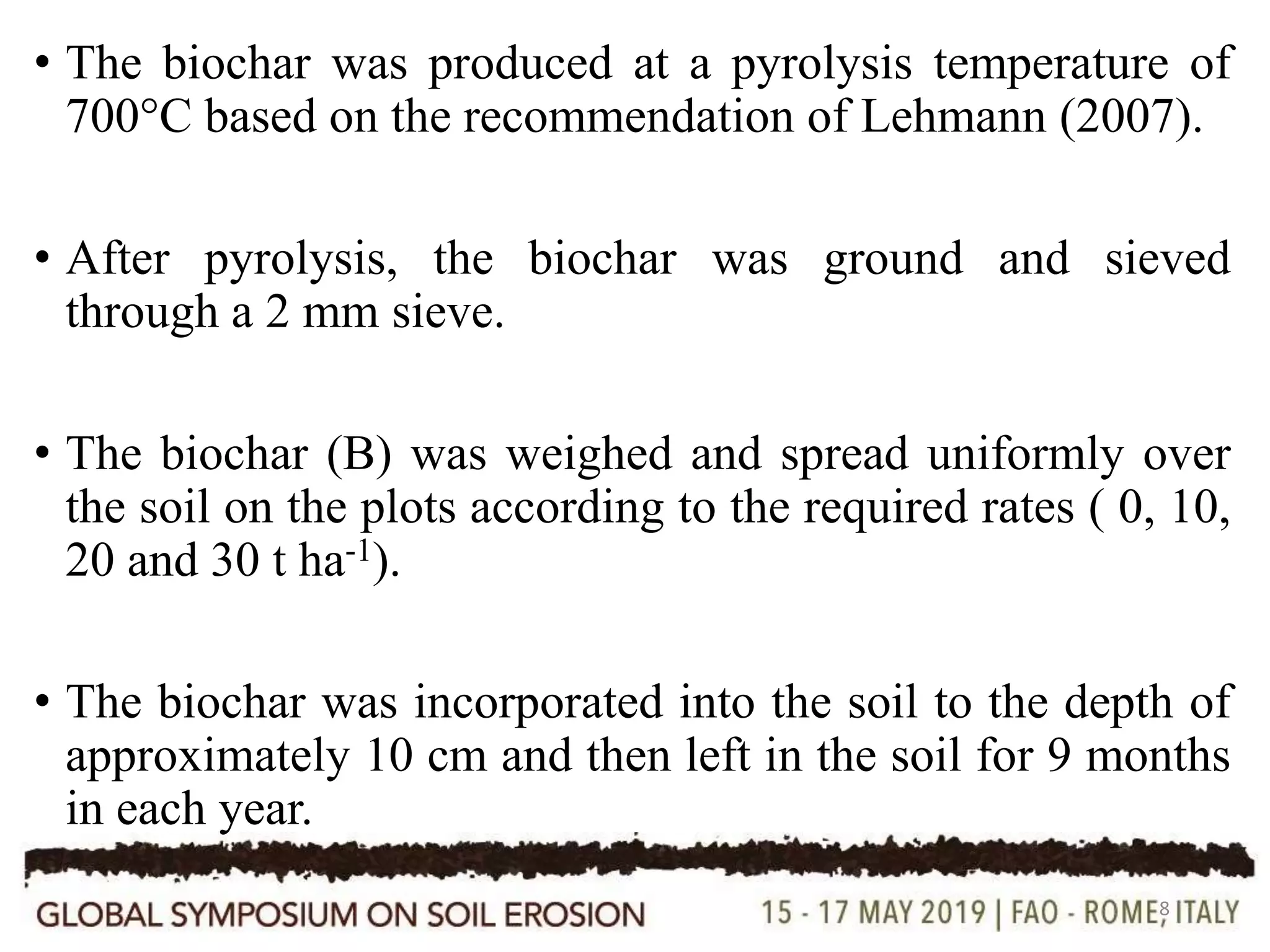 Effects of biochar on soil properties and erosion potential in a ...