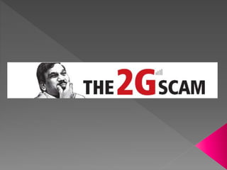 2 g spectrum scam | PPTX