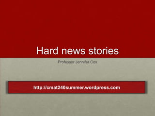 Lecture 2: Hard news writing | PPTX