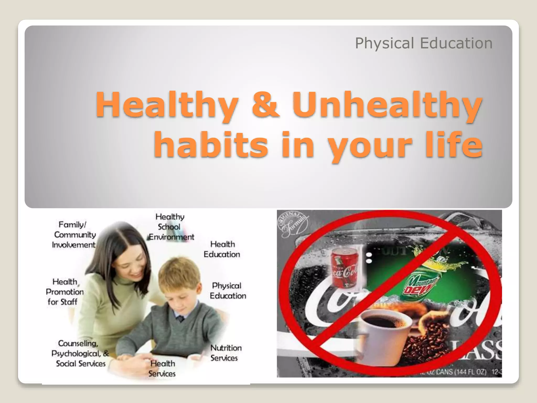 Healthy & unhealthy habits in your life in ppt 2nd term | PPTX