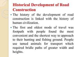 Highway Planing and Alignment ; Historical Development of road ...