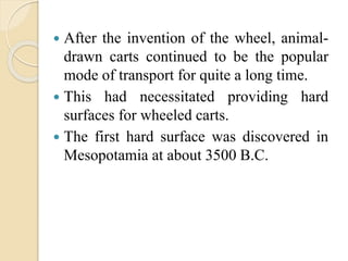 Highway Planing and Alignment ; Historical Development of road ...