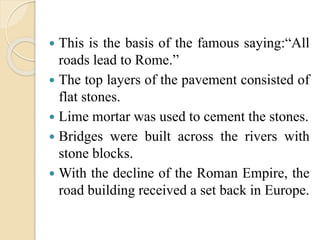 Highway Planing and Alignment ; Historical Development of road ...