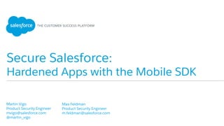 Secure Salesforce: Hardened Apps with the Mobile SDK | PPT