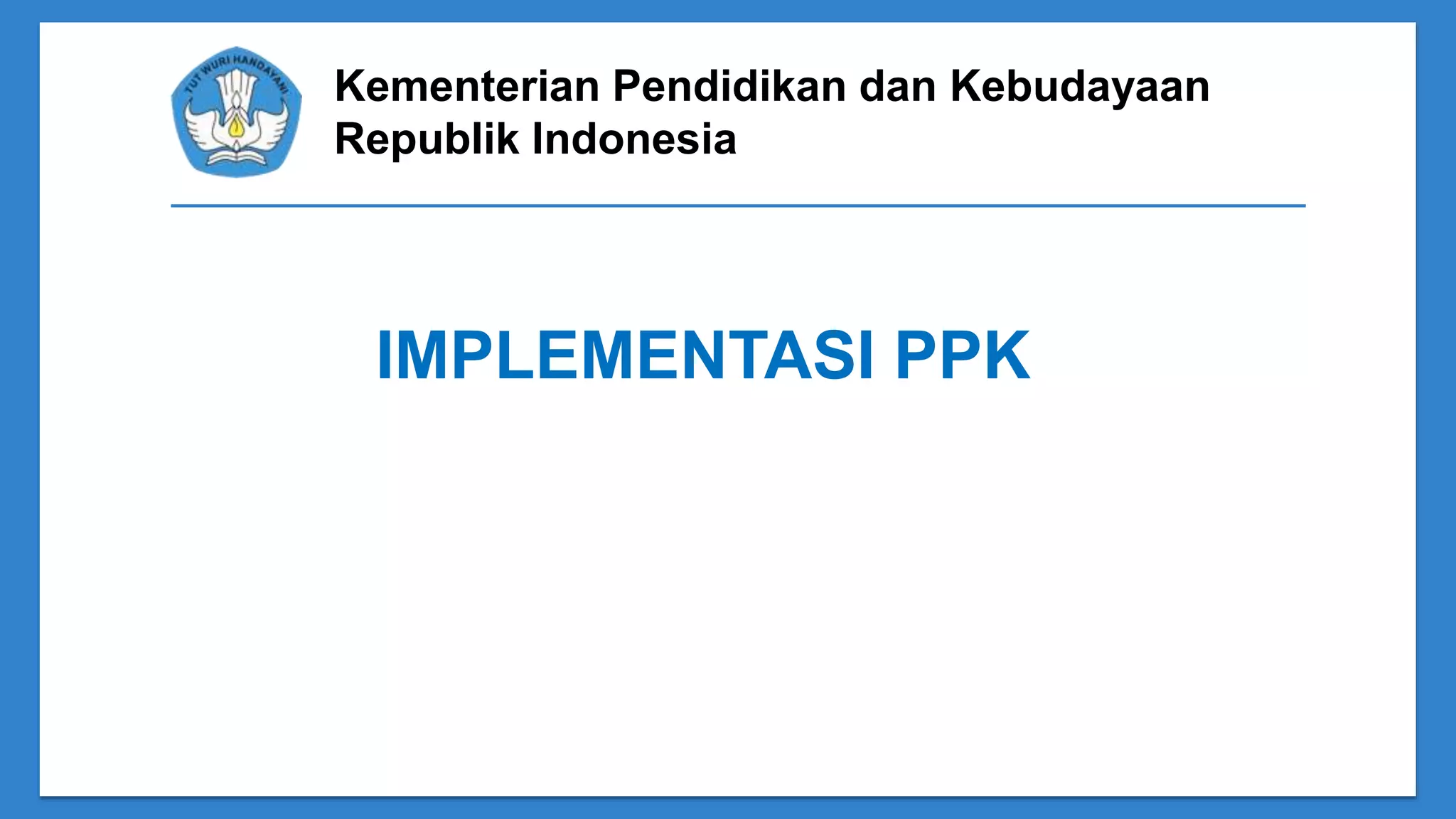 Implementasi ppk | PPT