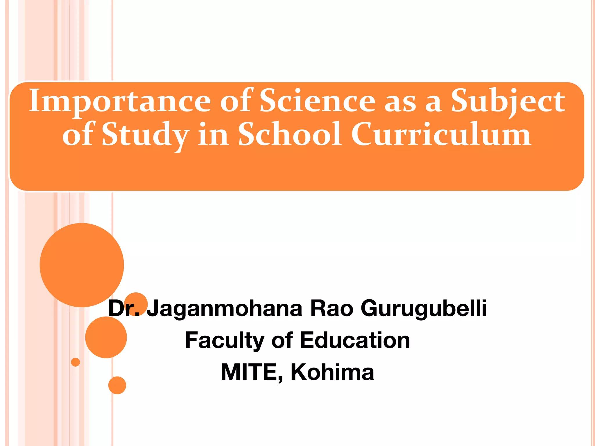 2 importance of science as a subject of study in school curriculum | PPTX