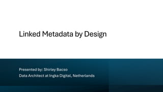 INGKA DIGITAL: Linked Metadata by Design | PDF | Databases | Computer Software and Applications