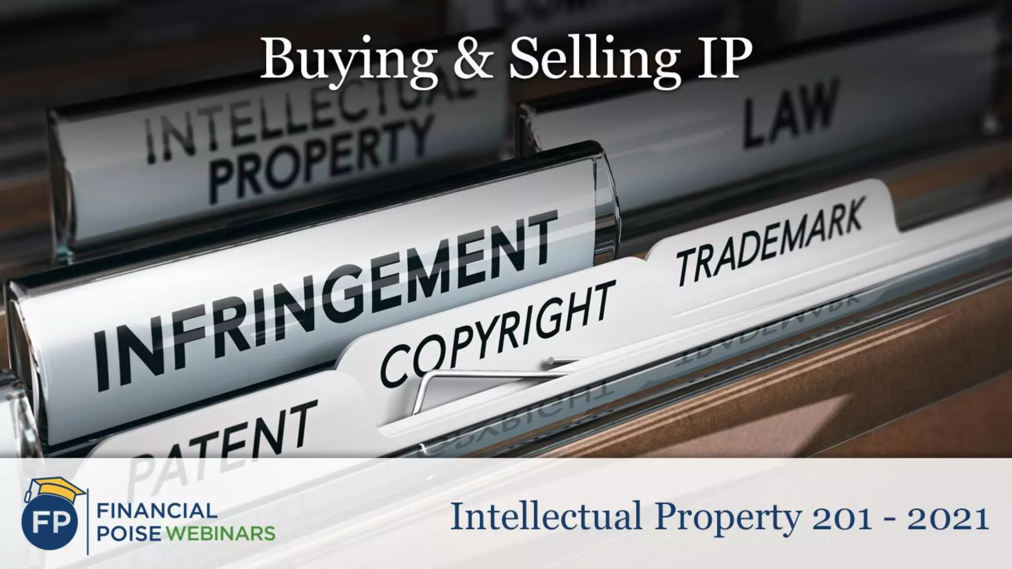 Buying & Selling IP (Series: Intellectual Property 201) | PPT