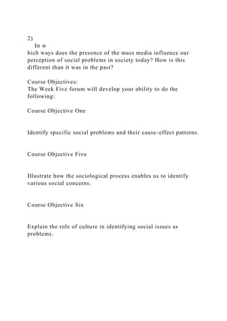 2) In which ways does the presence of the mass media influenc.docx