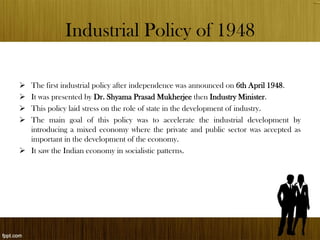 Industrial Policy since independence and its significance and also 1948 ...