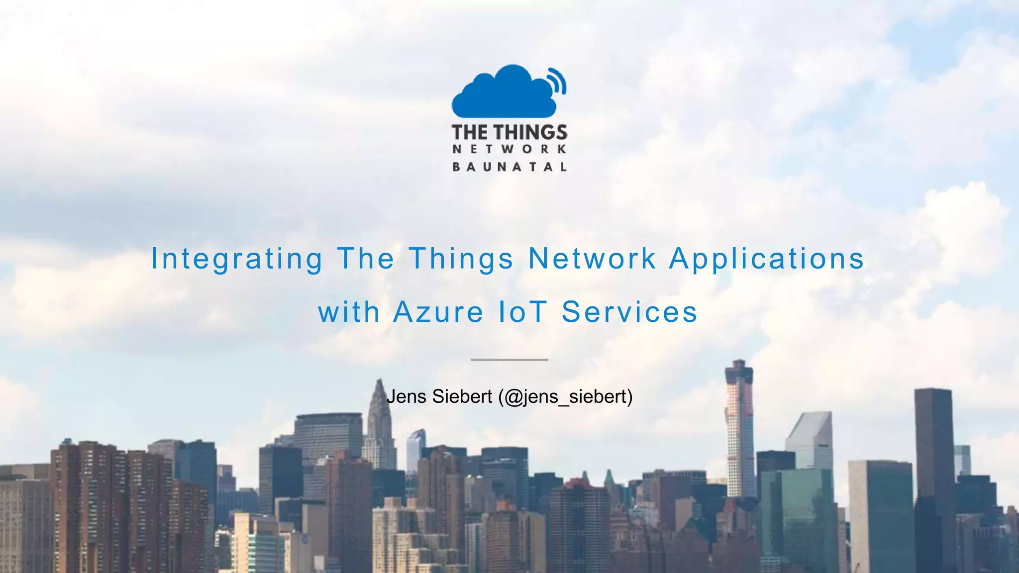 Integrating The Things Network Applications with Azure IoT Services ...