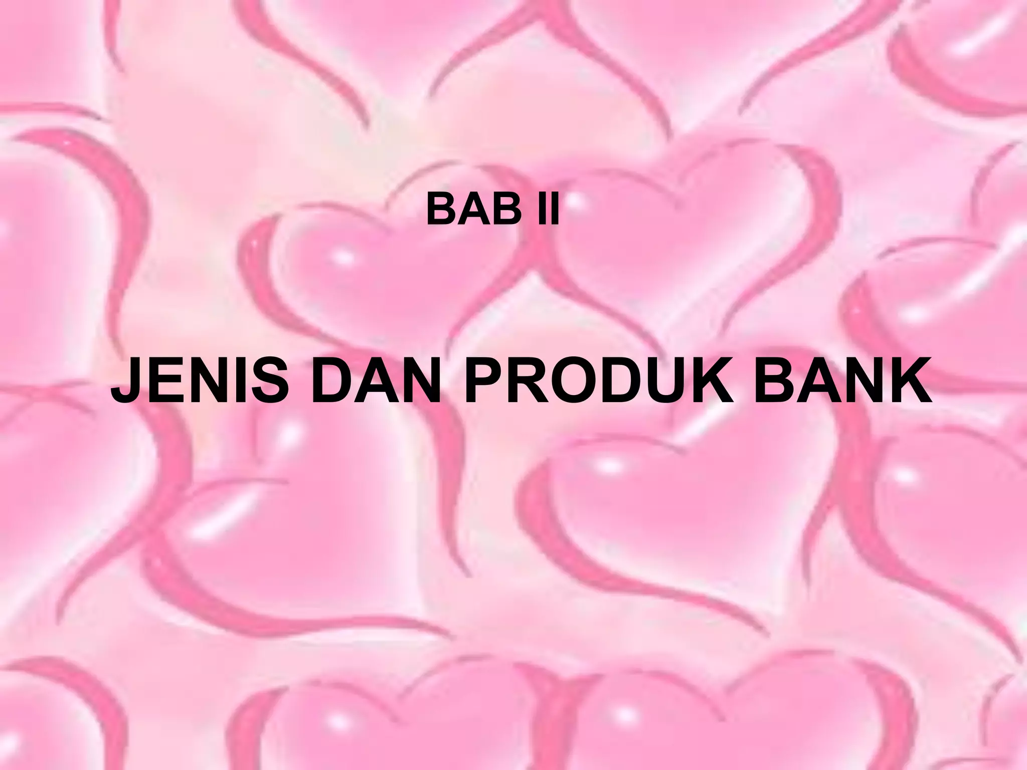 2 jenis dan produk bank | PPTX