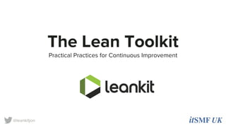 Jon Terry - The lean toolkit: Practical practices for continuous ...