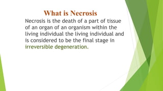 Necrosis and it's types | PPTX