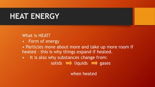 Heat | PPTX | Physics | Science