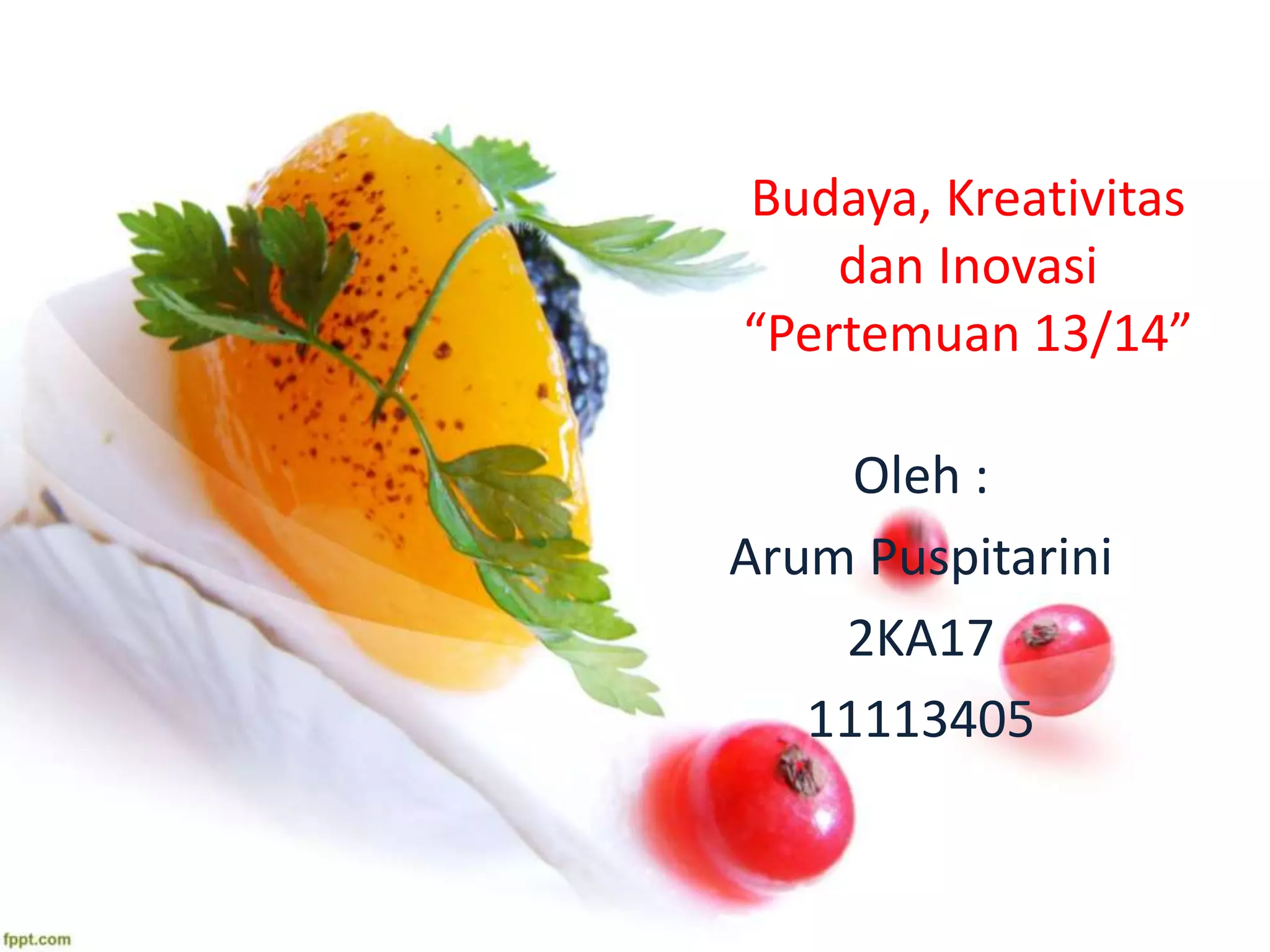 Budaya, Kreativitas, dan Inovasi | PPTX