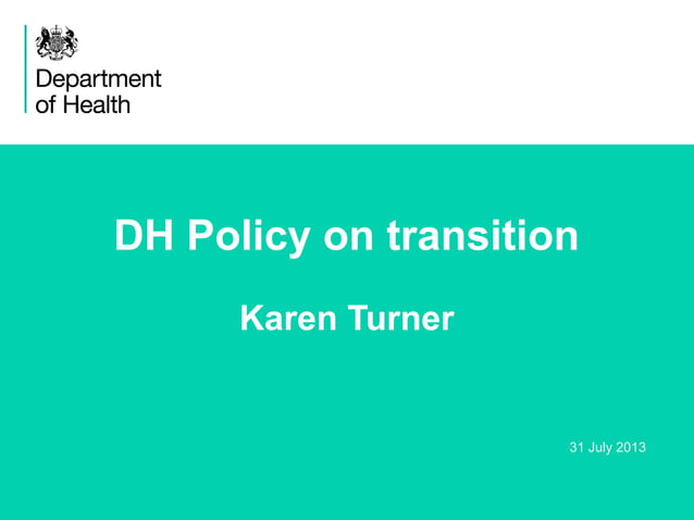 DH Policy on transition - Karen Turner | PPT