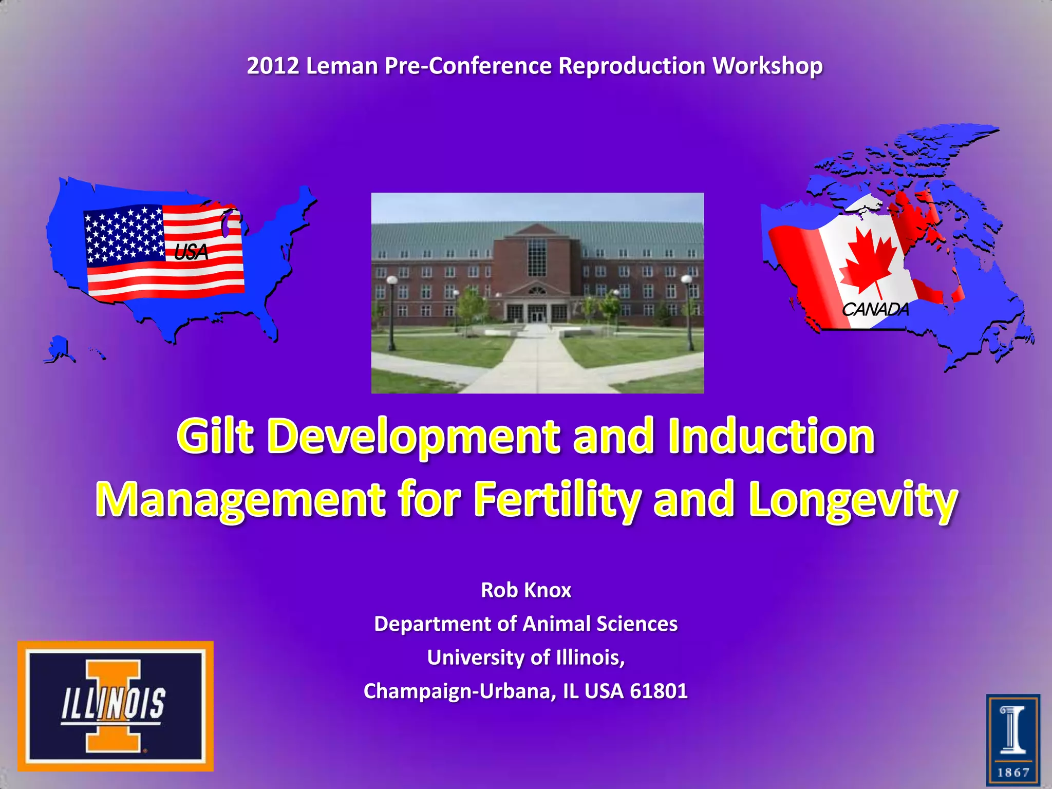 Dr. Rob Knox - Gilt Management/Puberty Induction and Sow Longevity ...