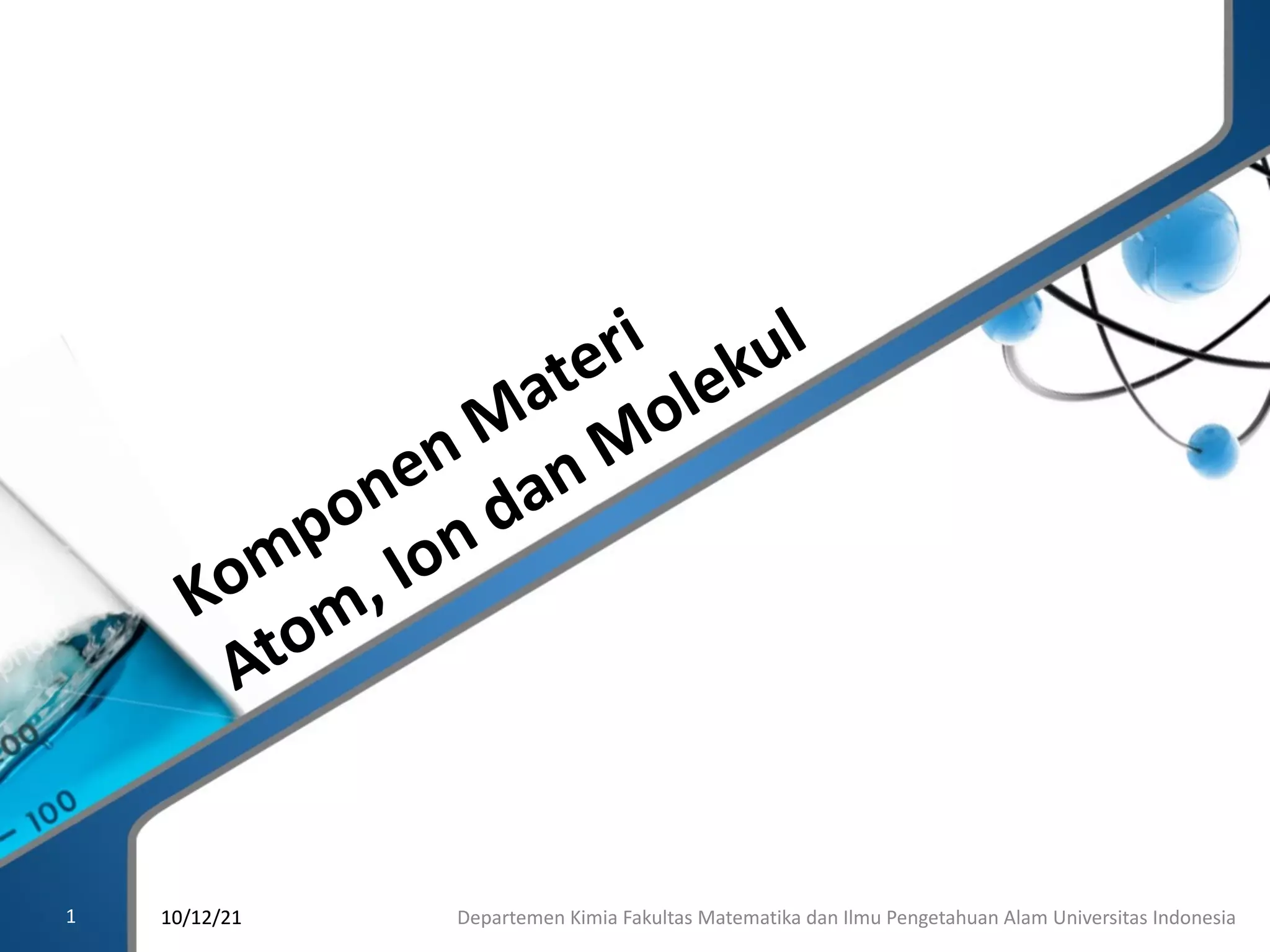2 komponen materi, atom ion dan molekul | PDF