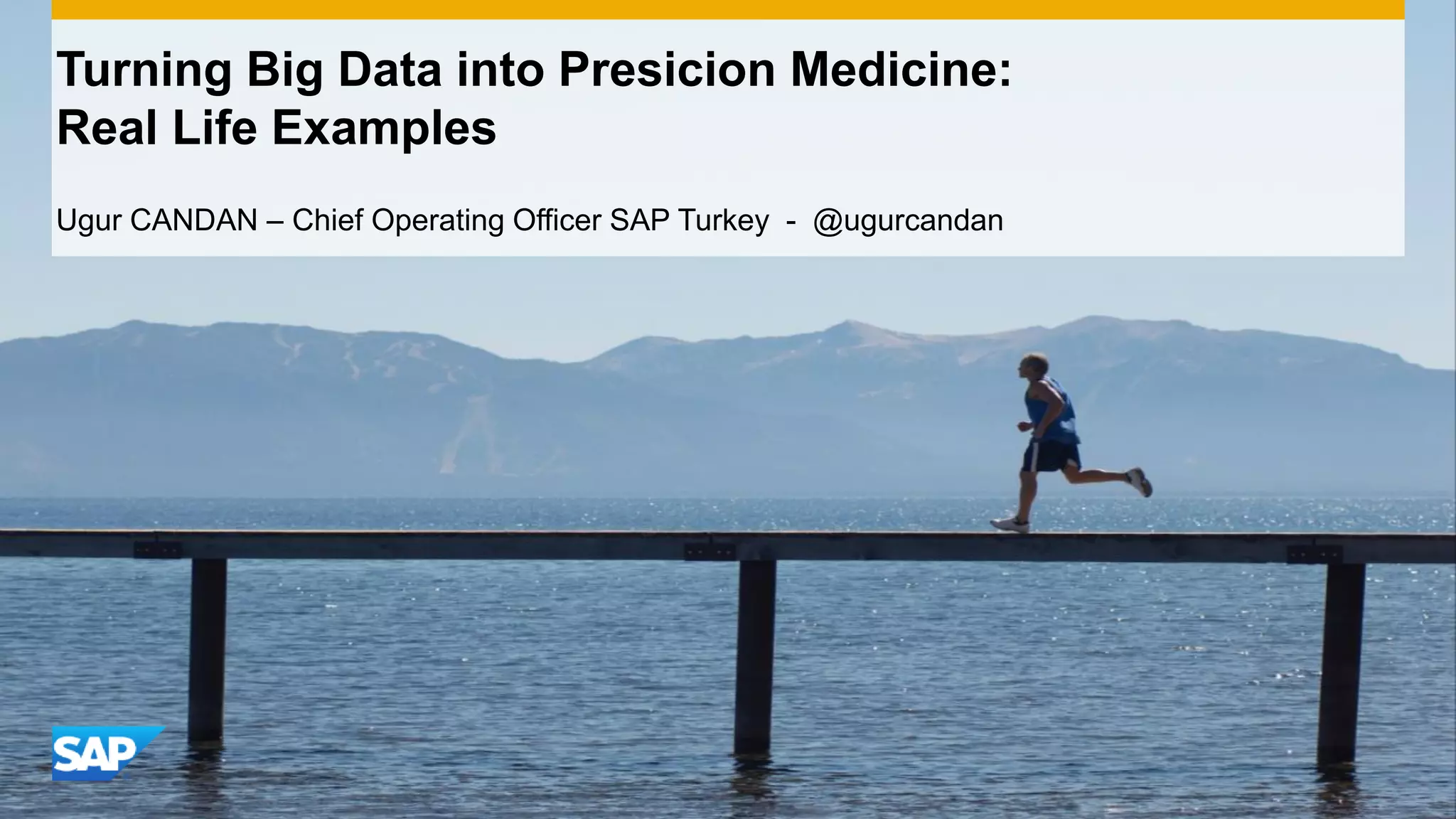 SITIST 2015 Dev - Turning big data into presicion medicine real life ...