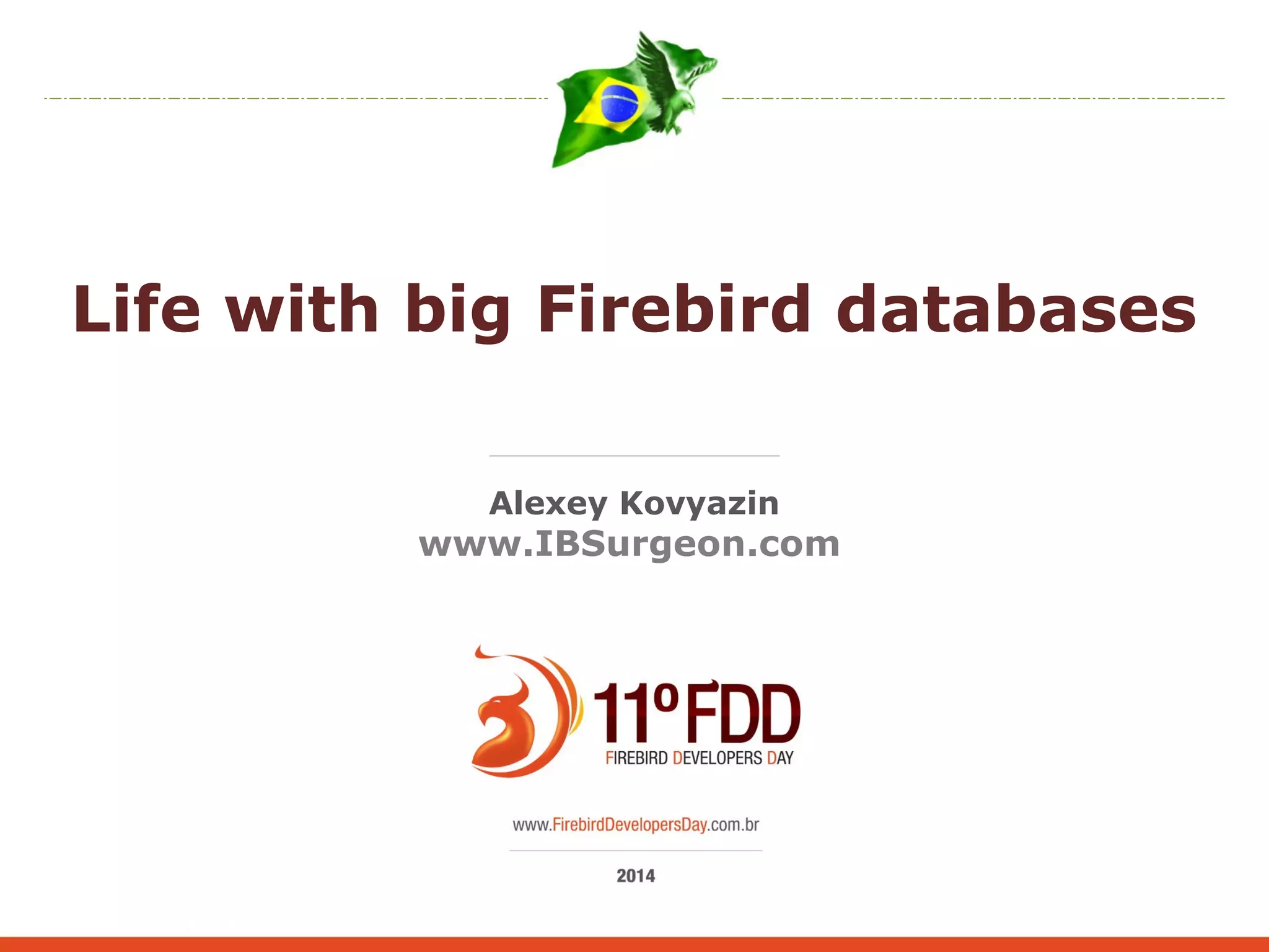 Life with big Firebird databases | PPT