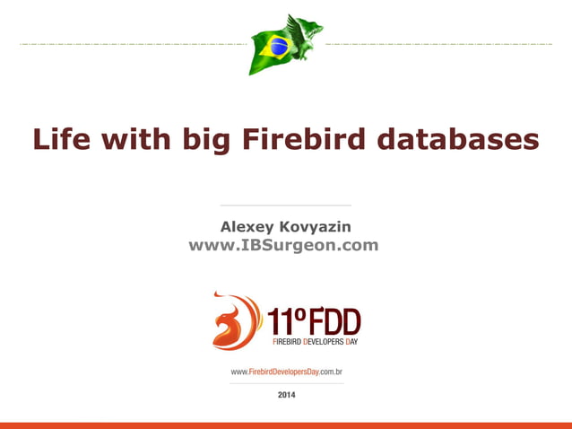 Life with big Firebird databases | PPT