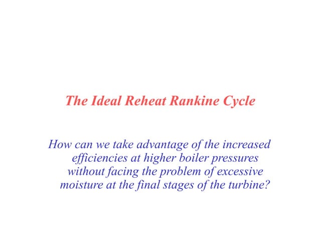 Ideal reheat rankine cycle | PPT