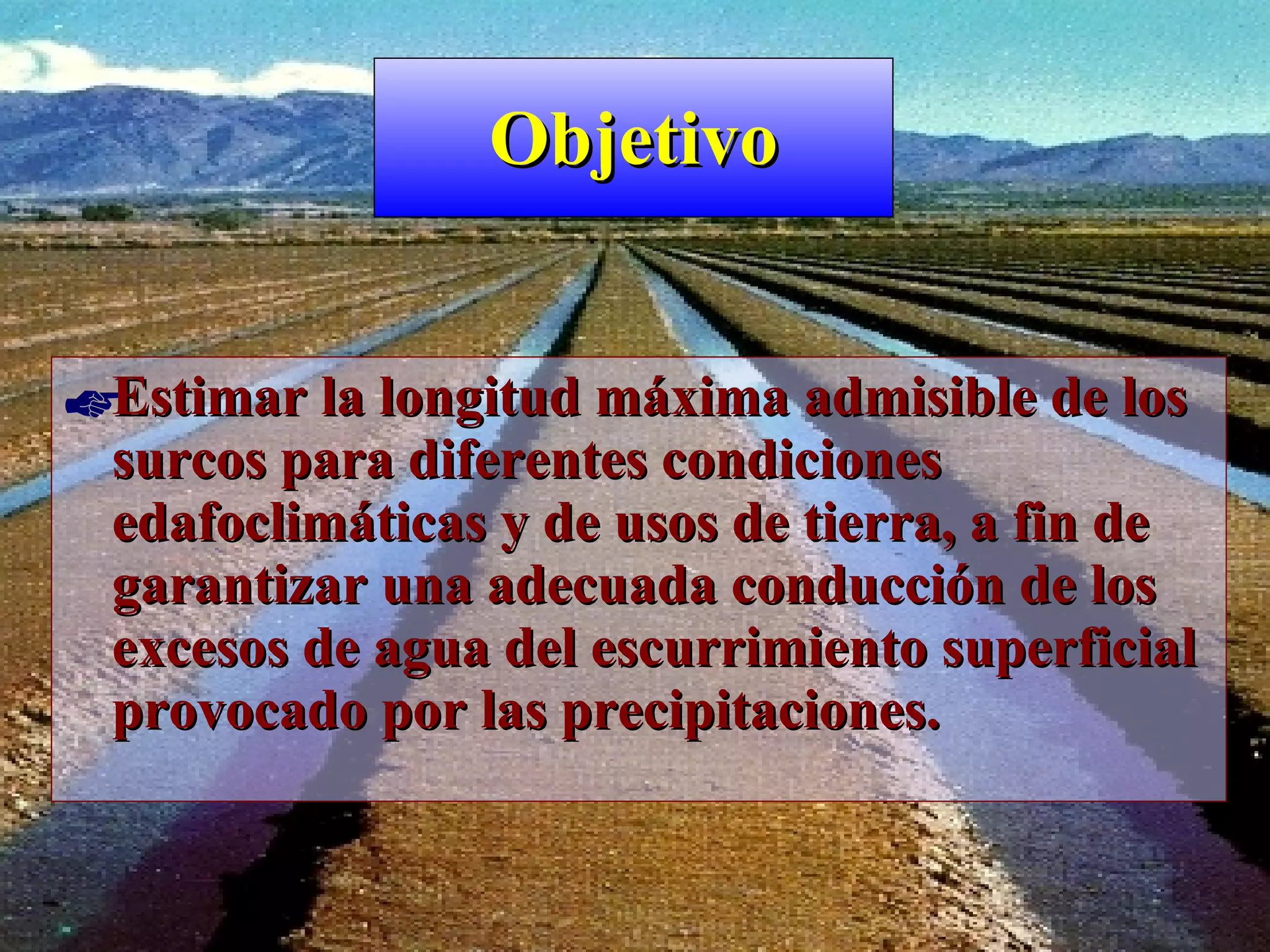 Longitud Máxima de los Surcos Para Evitar Erosión y Desbordamiento por ...