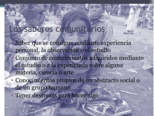 2 los saberes comunitarios aplicados en la educación | PPT