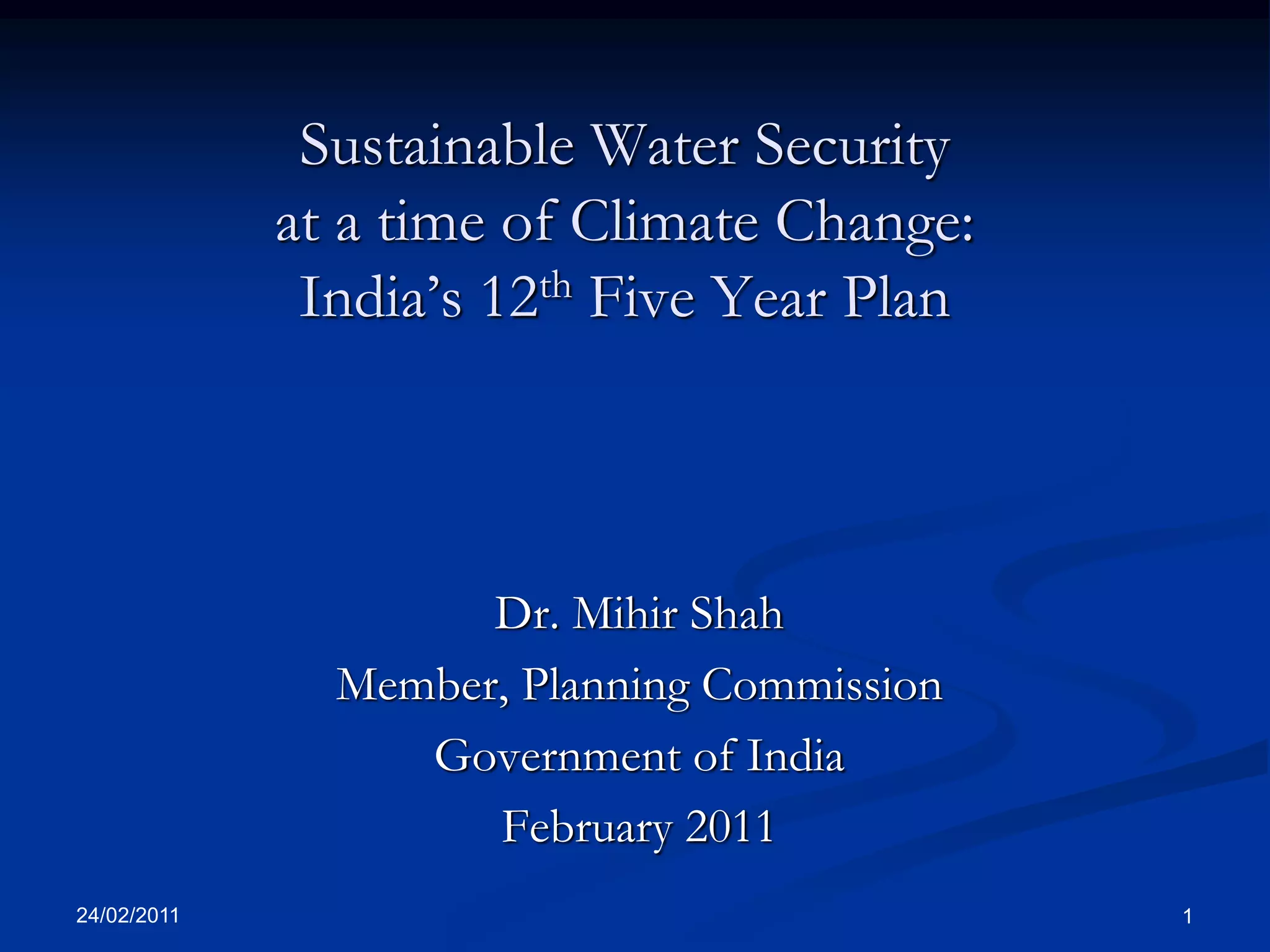 Sustainable Water Security at a time of Climate Change: India's 12th ...