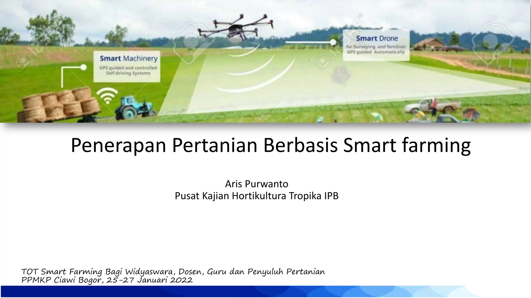 2 Materi - Penerapan Pertanian berbasis Smart Farming_Ciawi 25 Jan 2022.pdf