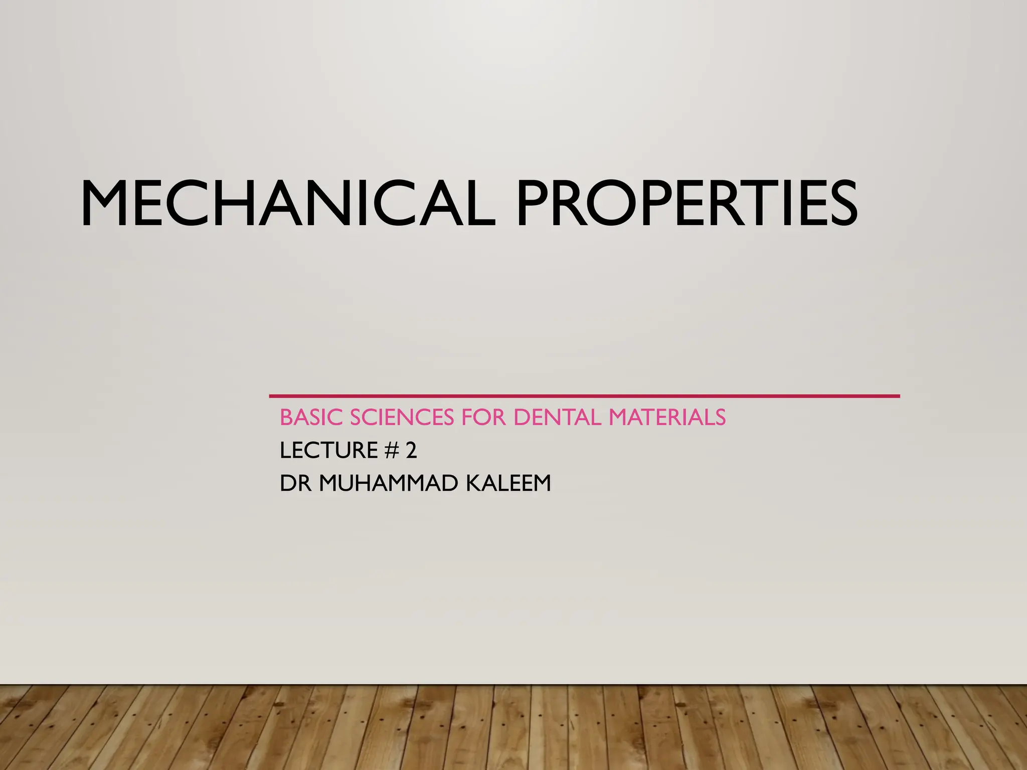 2 MECHANICAL PROPERTIES of dental material | PPTX